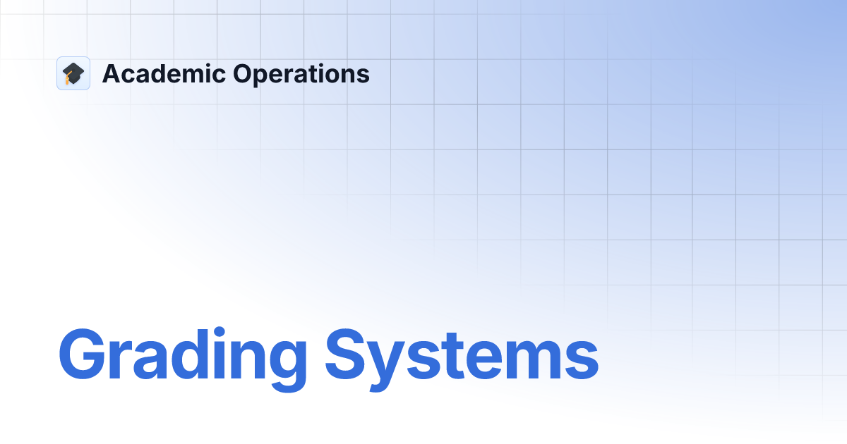 Grading Systems | Academic Operations
