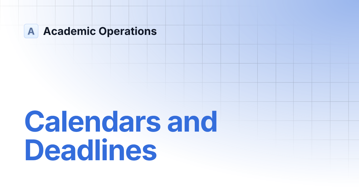 Calendars and Deadlines | Academic Operations